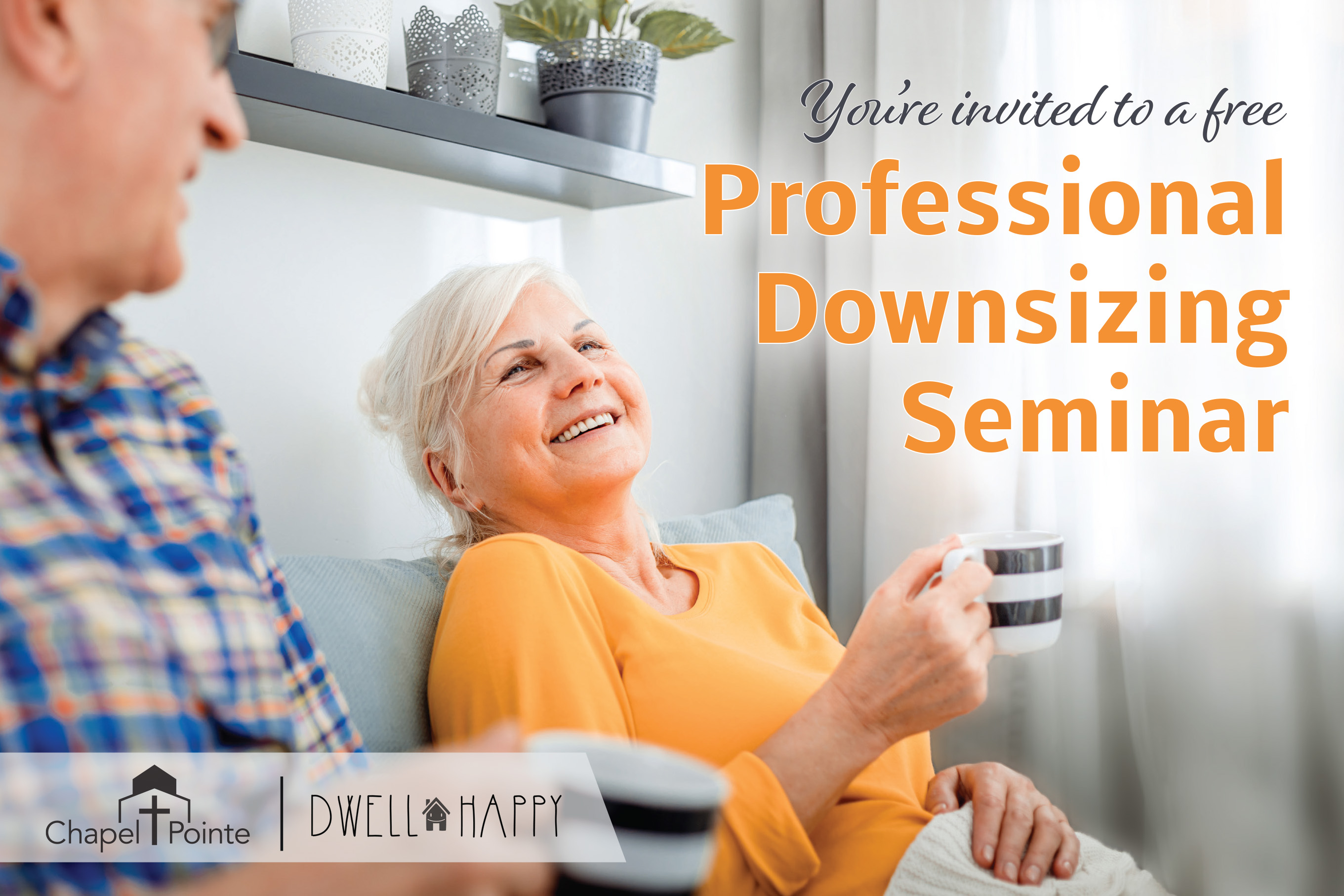 You're Invited: Professional Downsizing Seminar - News & Events | Chapel Pointe